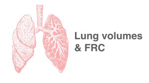 3. Lung Volumes and FRC - Stronger Medicine